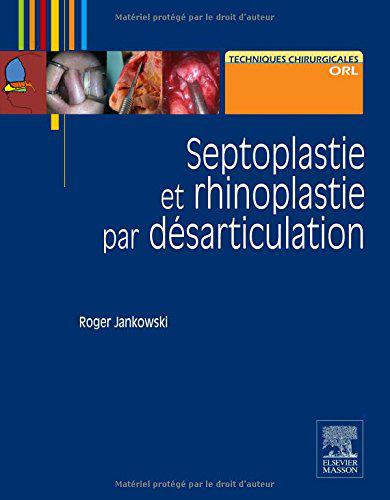 Septoplastie et Rhinoplastie par Désarticulation - Roger Jankowski ...