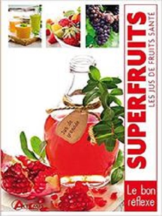 Superfruits les jus de fruits santé - Collectif - Télécharger Des ...
