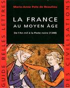 La France au Moyen Âge- De l’An mil à la Peste noire (1348 ...