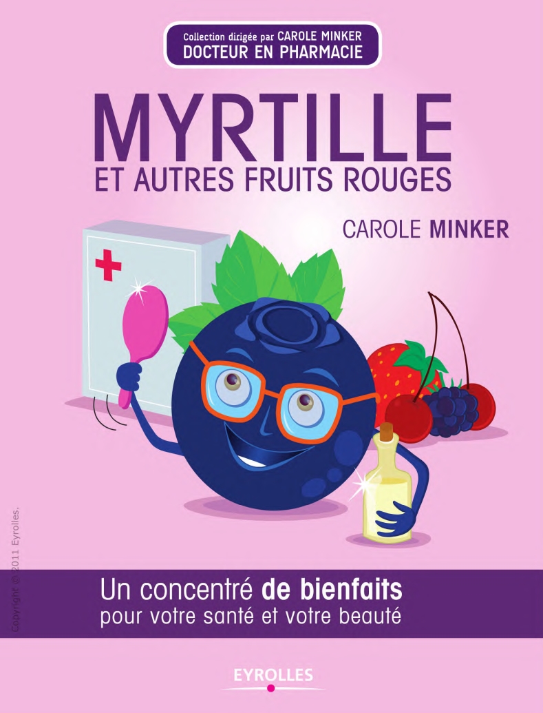 Myrtille et autres fruits rouges-Un concentré de bienfaits pour votre ...