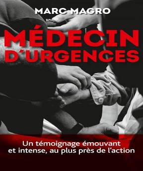 Médecin d'urgences Marc Magro - Télécharger Des Magazines, Journaux et ...