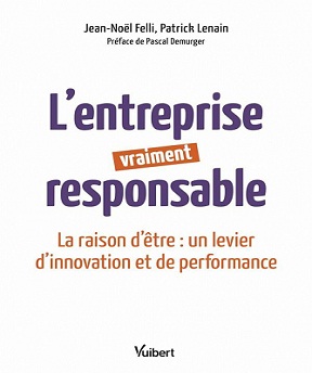 L'entreprise vraiment responsable: La raison d'être -un levier d ...