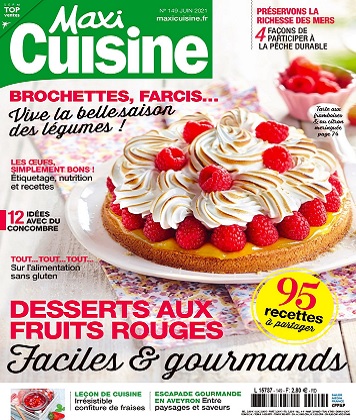Maxi Cuisine N°149 - Juin 2021 - Télécharger Des Magazines, Journaux et ...