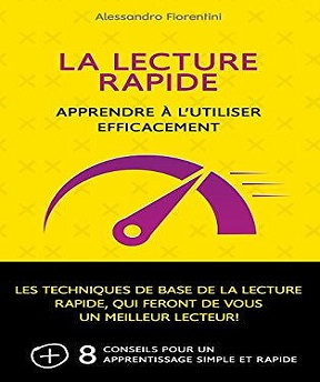 La Lecture Rapide- Apprendre à l’utiliser efficacement - Alessandro ...