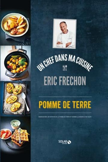 Un chef dans ma cuisine - Pomme de terre - Eric Frechon - Télécharger ...