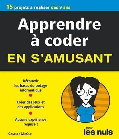 Apprendre à coder en s'amusant pour les Nuls - Camille McCue ...