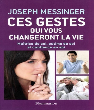 Ces gestes qui vous changeront la vie - Joseph Messinger - Télécharger ...