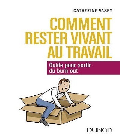 Comment rester vivant au travail - Catherine Vasey - Télécharger Des Magazines, Journaux et ...