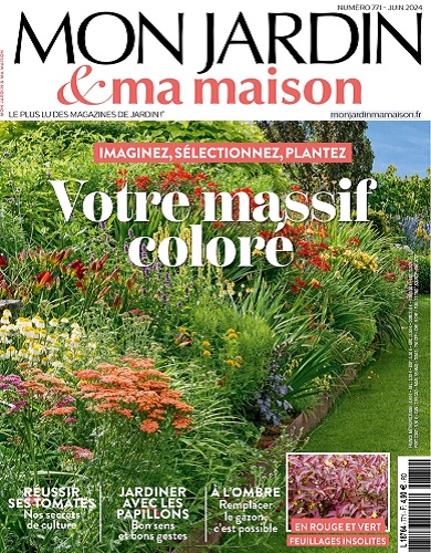 Mon Jardin et Ma Maison N°771 - Juin 2024 - Télécharger Des Magazines ...