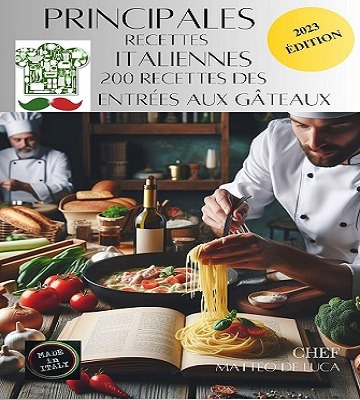 MATTEO DE LUCA - PRINCIPALES RECETTES ITALIENNES: DEGUSTER L'ITALIE ...