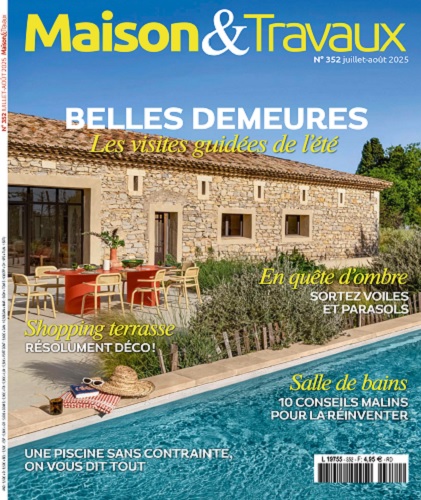 Maison et Travaux N°352 - Juillet-Août 2025 - Télécharger Des Magazines ...