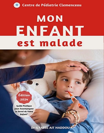 Mon enfant est malade - Guide Pratique pour Comprendre et Traiter les ...