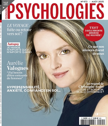 Psychologies Magazine N°472 - Août 2025 - Télécharger Des Magazines, Journaux et Livres Gratuitement
